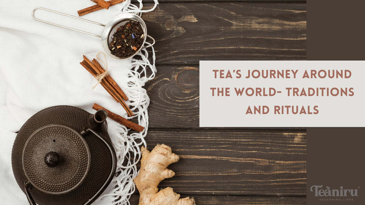 Tea Traditions and Rituals around the World