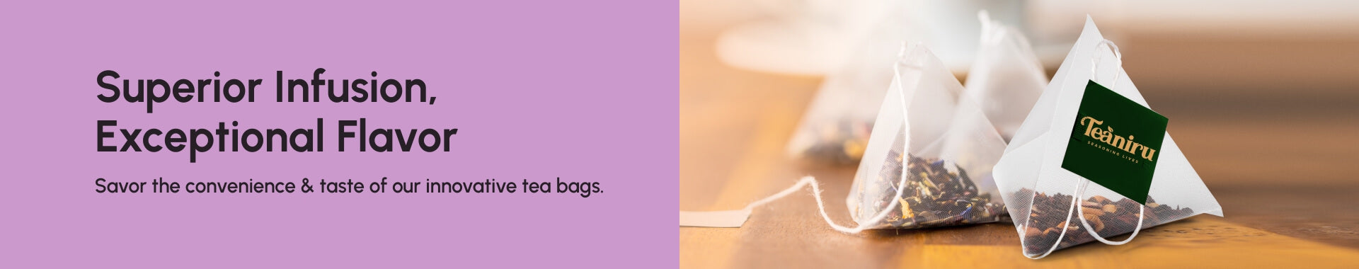 Pyramid Tea Bags | Premium Teas in Convenient Packaging